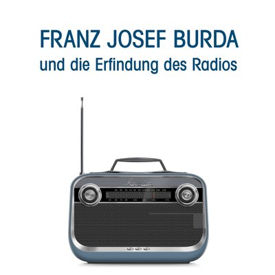 Neuerscheinung: „Franz Josef Burda und die Erfindung des Radios ...